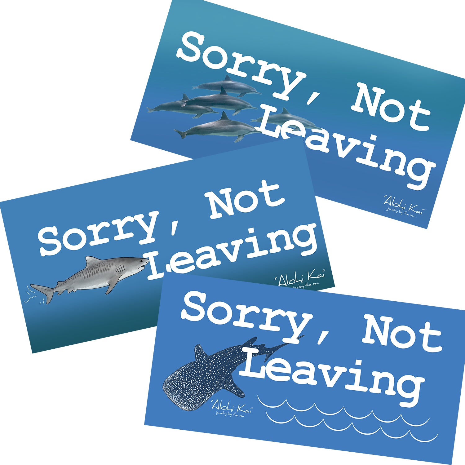 Sorry, Not Leaving Signs – 'Alohi Kai Jewelry